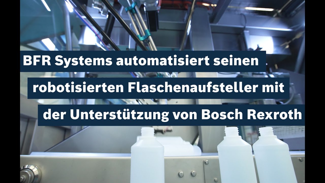 [DE] Bosch Rexroth ctrlX AUTOMATION | BFR automatisiert mit ctrlX ...