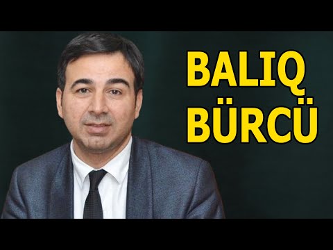 BALIQ BÜRCÜNDƏ DOĞULAN İNSANLAR HANSI XASİYYƏTDƏ OLURLAR - İLHAM MİRZƏYEV