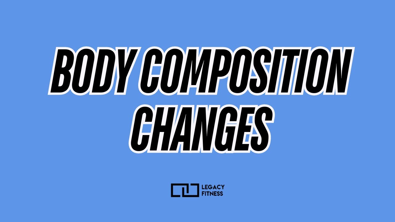 Body Composition Changes - YouTube