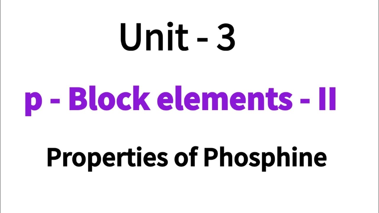 Properties of Phosphine / p-Block elements - II / Class 12 chemistry ...