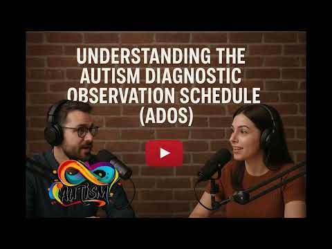 Understanding the Autism Diagnostic Observation Schedule (ADOS) - YouTube