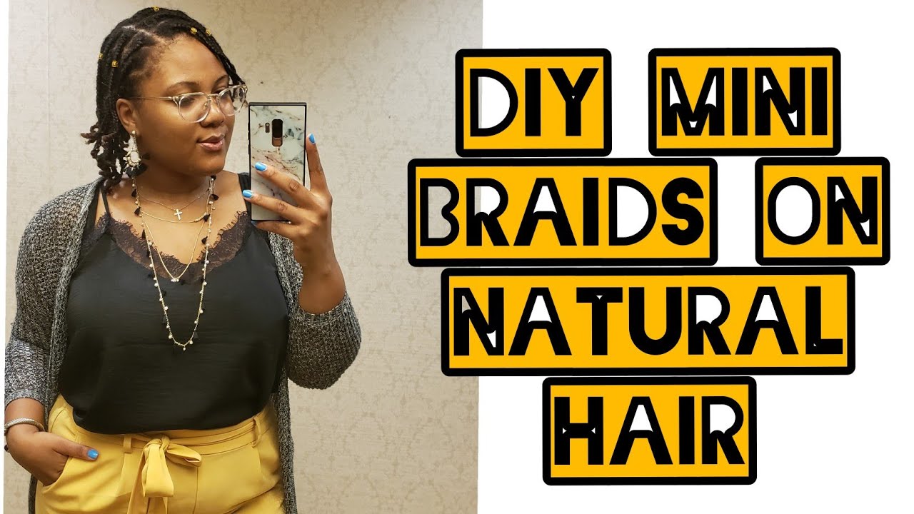 How To Do Mini Braids (Natural Hair Box Braids) | Protective Styling ...