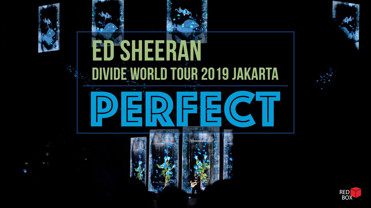 Ed Sheeran Divide World Tour 2019 Jakarta - Perfect - YouTube