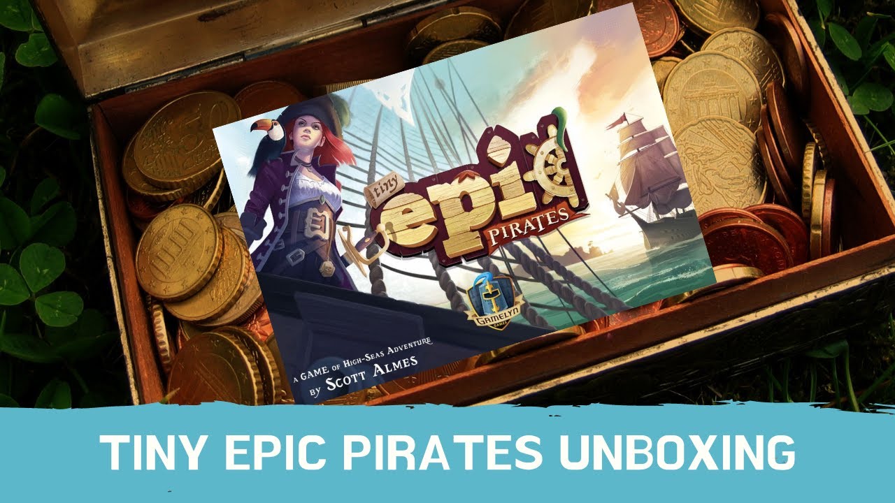 Tiny Epic Pirates Unboxing - YouTube