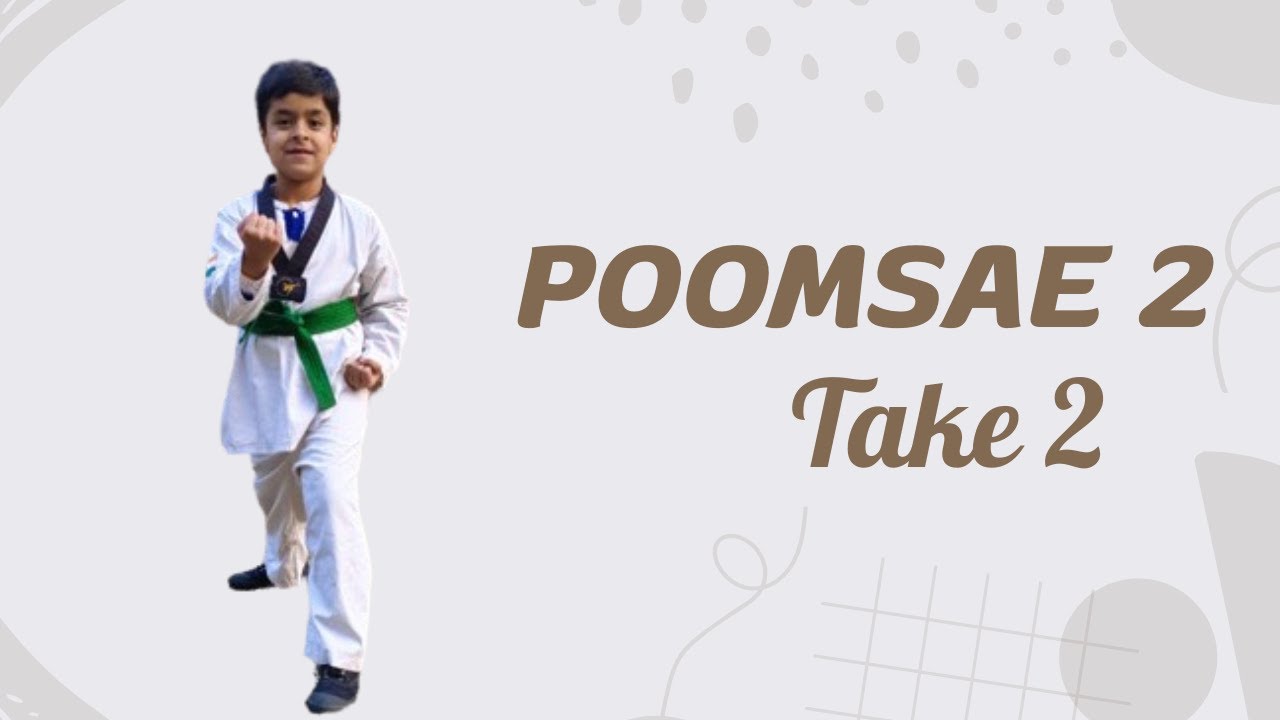 Poomsae 2 Mastering the Art of Martial Arts Forms I Take 2 by maanvik ...