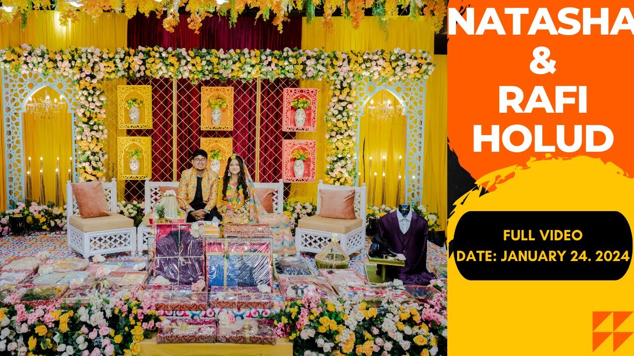 NATASHA & RAFI || HOLUD || FULL VIDEO || January 24, 2024 || Fortune ...