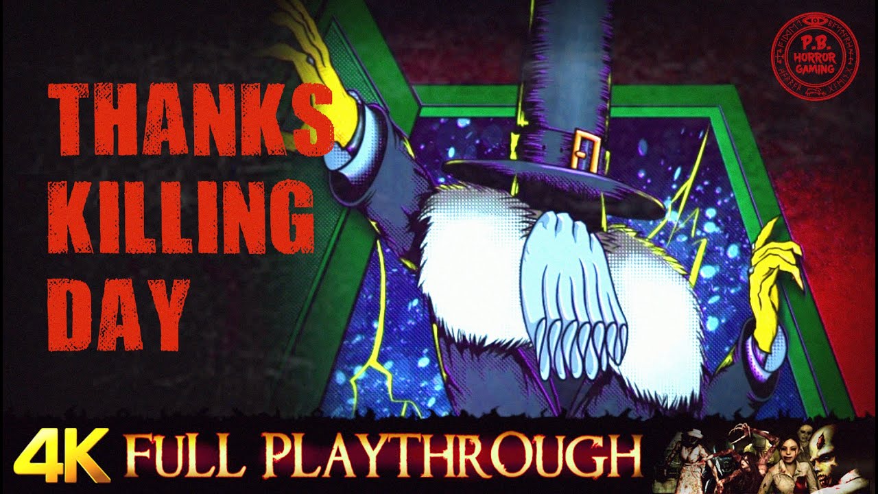 THANKSKILLING DAY | FULL Gameplay Walkthrough No Commentary 4K 60FPS ...
