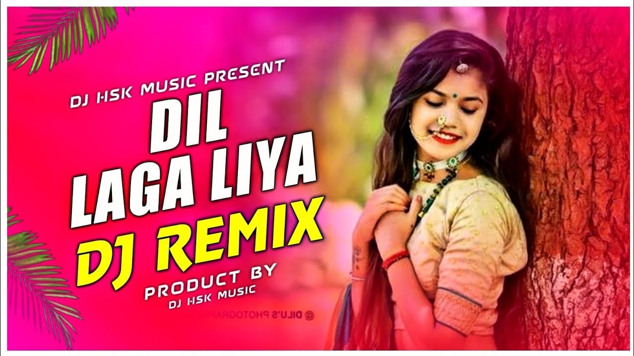 Dil Laga Liya Dj Remix | Maine Tumse Pyaar Karke Dj | Hindi Old Dj ...