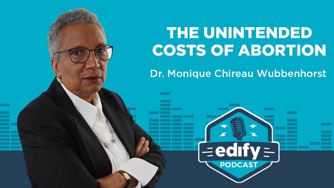 The Unintended Costs of Abortion | The EDIFY Podcast - YouTube