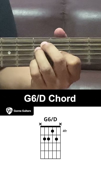 How To Play The G6/D Chord On Guitar - Guvna Guitars - YouTube