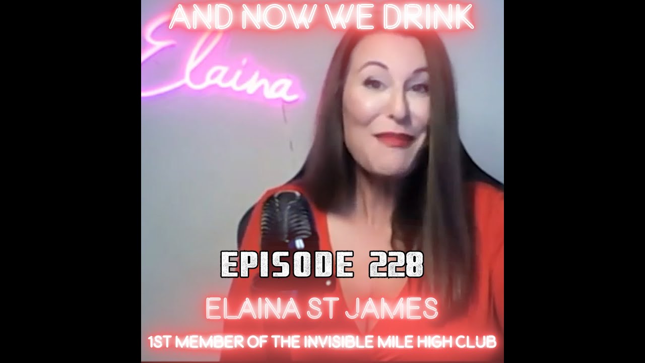 And Now We Drink Episode 228 With Elaina St James - YouTube