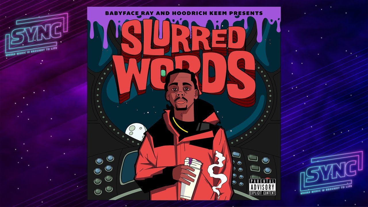 Hoodrich Keem & Babyface Ray - Slurred Words (Slurred Words) - YouTube