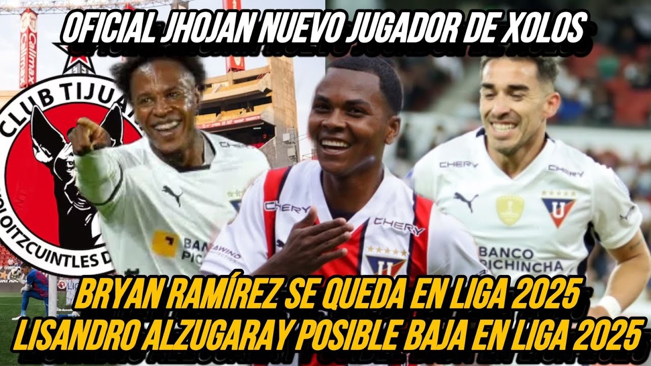 MAS SALIDAS 💥OFICIAL JHOJAN JULIO DEJA LIGA DE QUITO 💥BRYAN RAMIREZ SE QUEDA EN LDU 2025 - YouTube