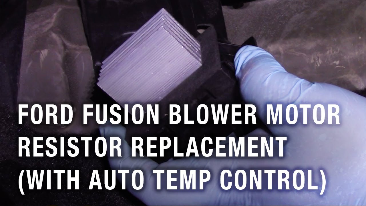 Ford Fusion Blower Motor Resistor Replacement (with Auto Temp Control ...