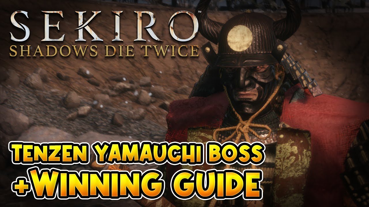 SEKIRO: GENERAL TENZEN YAMAUCHI BOSS & ENVIRONMENT + WINNING GUIDE ...