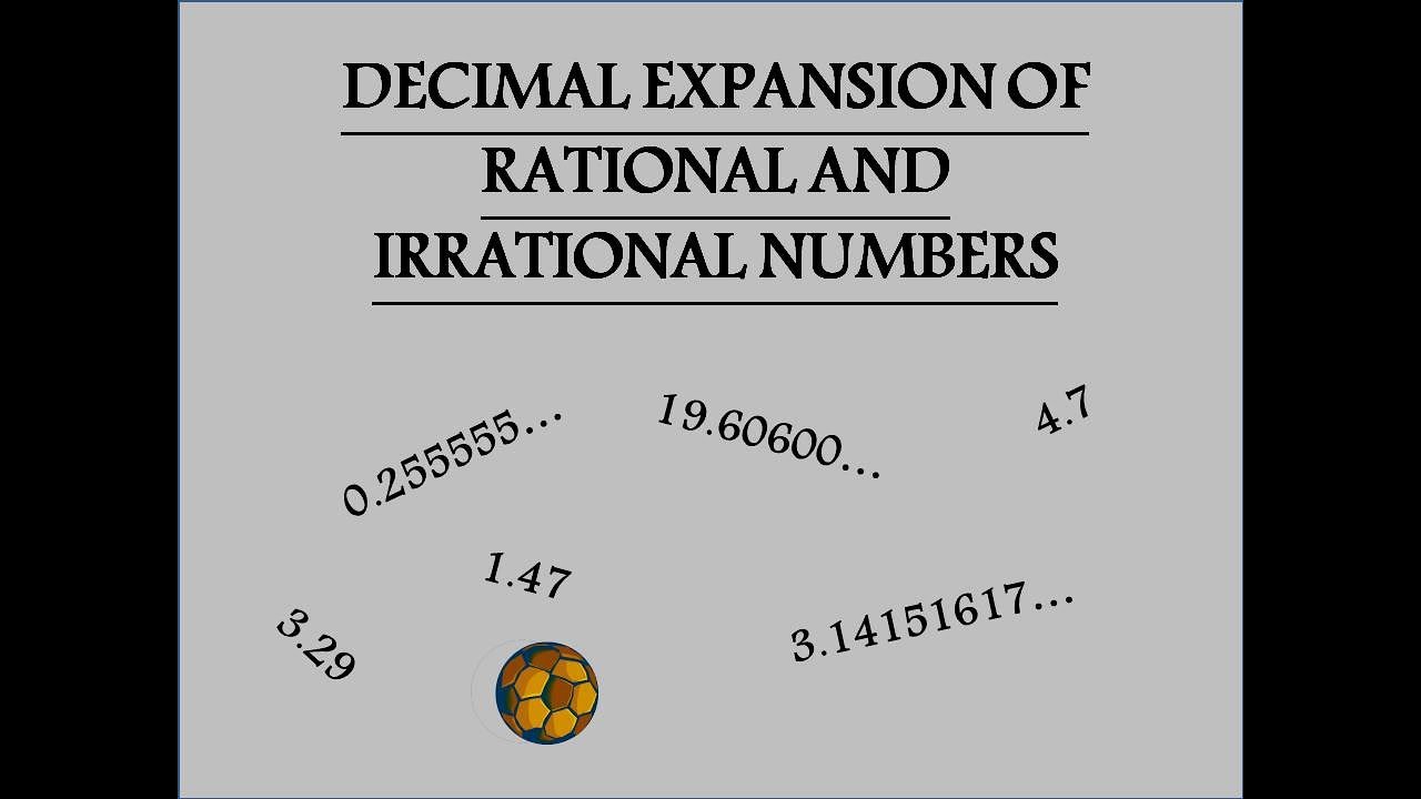 DECIMAL EXPANSION OF RATIONAL AND IRRATIONAL NUMBERS REAL NUMBERS decimal-expansion-of-rational-and-irrational-numbers-real-numbers