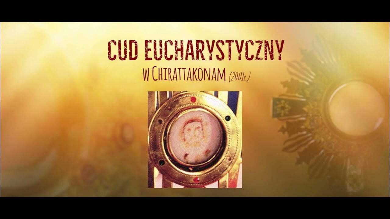 #7 Cuda Eucharystyczne - cud w Chirattakonam 2001r - adorujmy Jezusa w Najświętszym Sakramencie ...