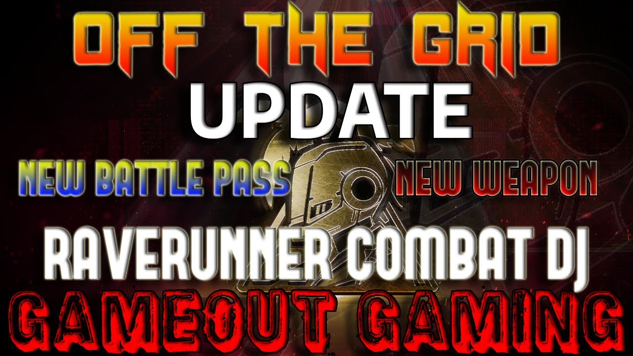 Off The Grid | New Battle Pass New Weapon New Skins Update | GAMEOUT ...