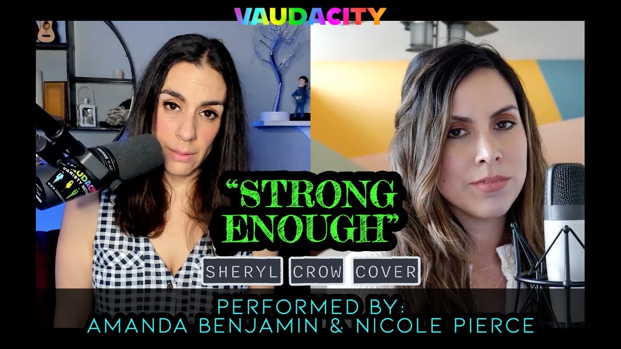 "Strong Enough" [Sheryl Crow Cover] | Performed by Amanda Benjamin and ...