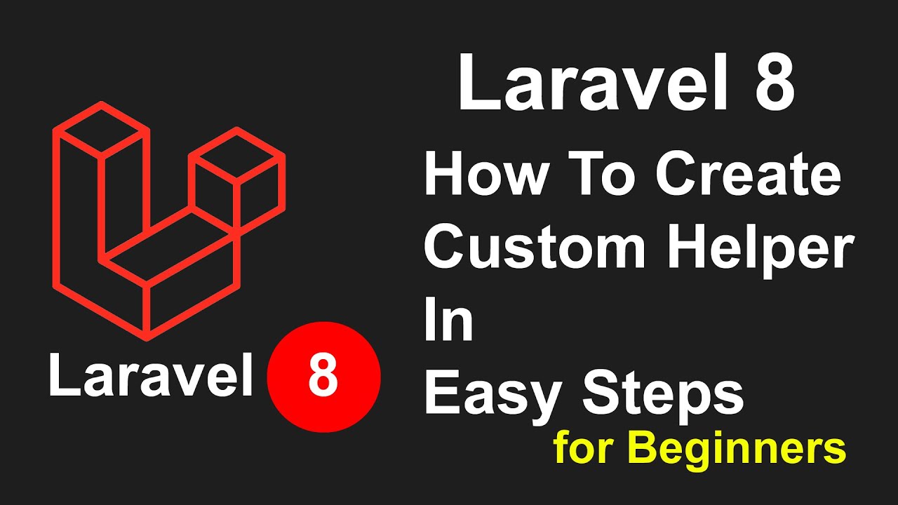 How To Create Custom Helper In Laravel Easy Steps For Beginners In Hindi Youtube