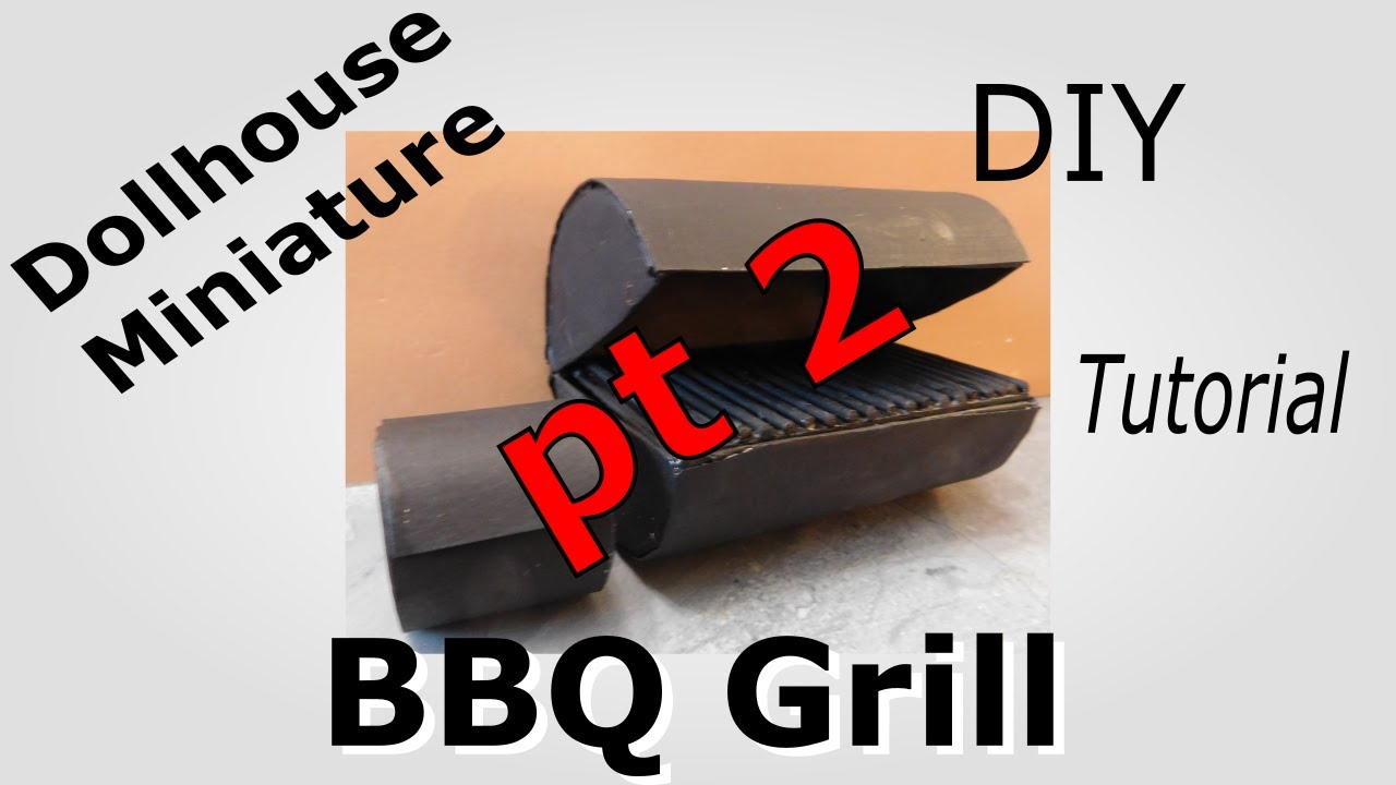 Dollhouse Miniature BBQ Grill pt 2 Tutorial - YouTube