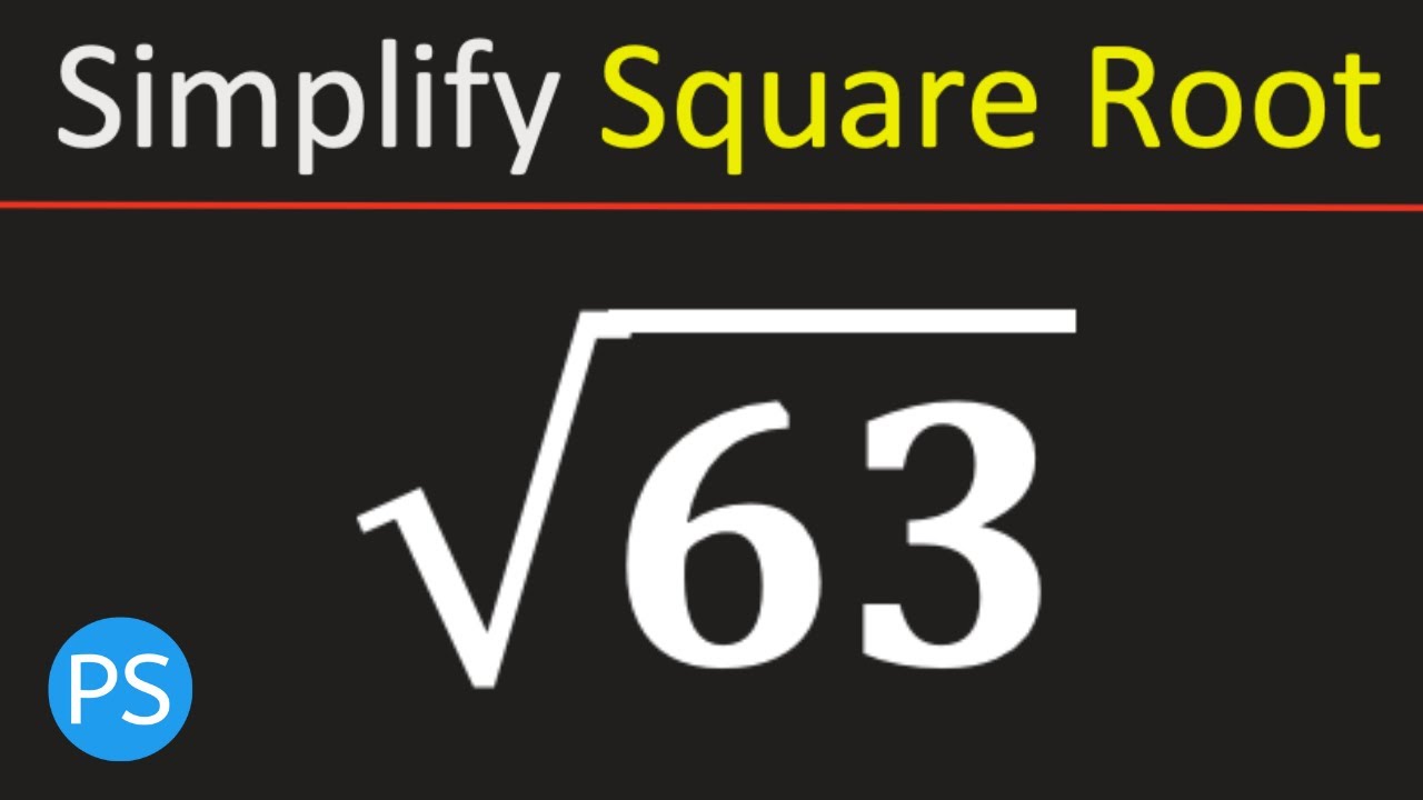 Simplify Square Root Of 63 Root 63 Simplified Radical Form YouTube simplify-square-root-of-63-root-63-simplified-radical-form-youtube