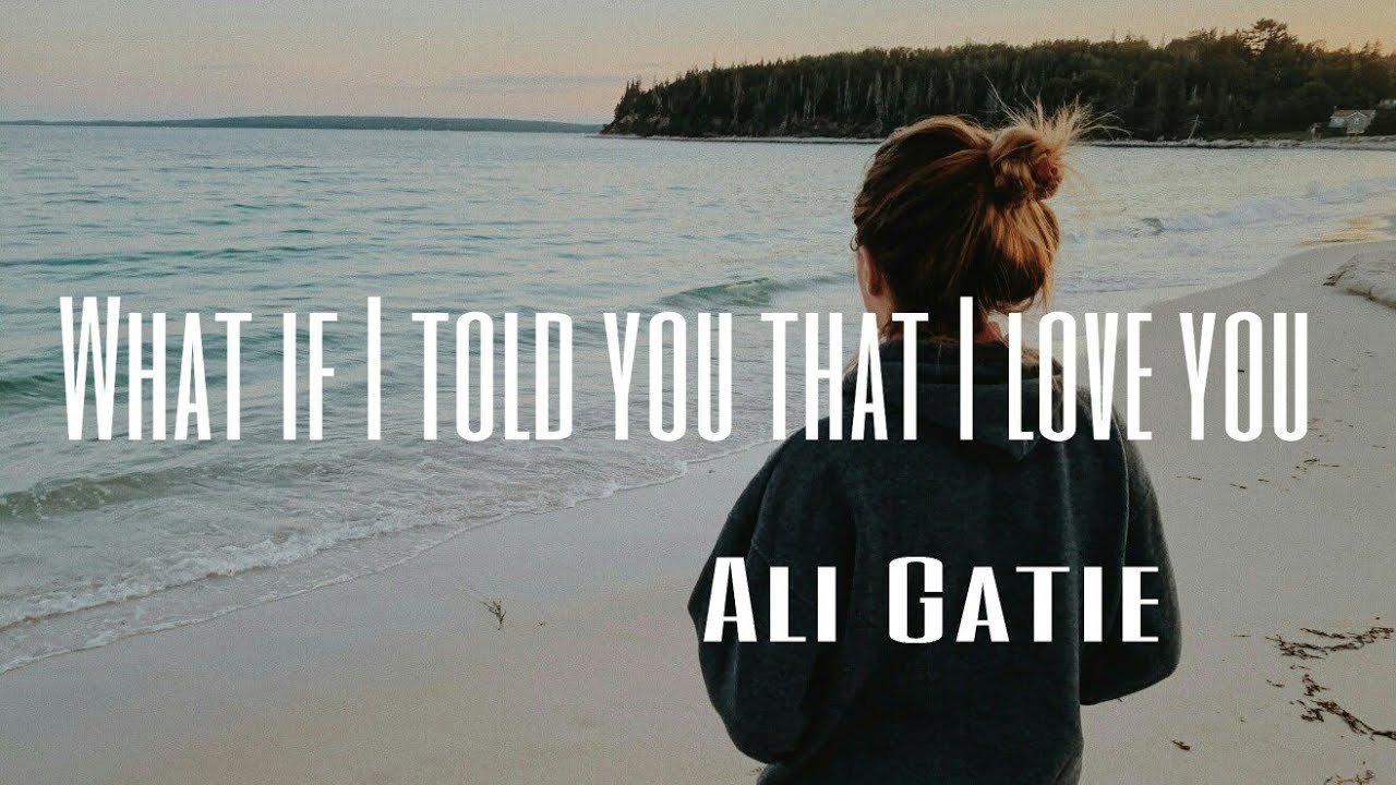 Ali Gatie - What if I told you that I love you (lyrical video) - YouTube
