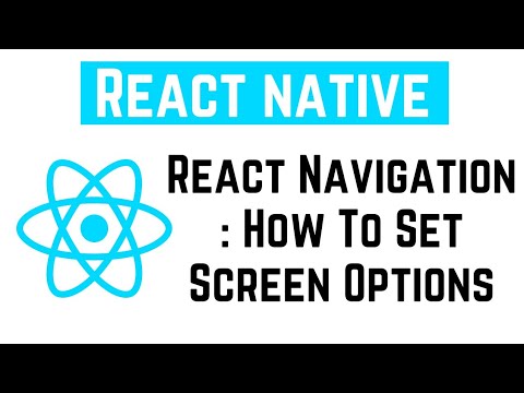 React Native Tutorial - setOptions | React Navigation: How To Set Screen Options - YouTube