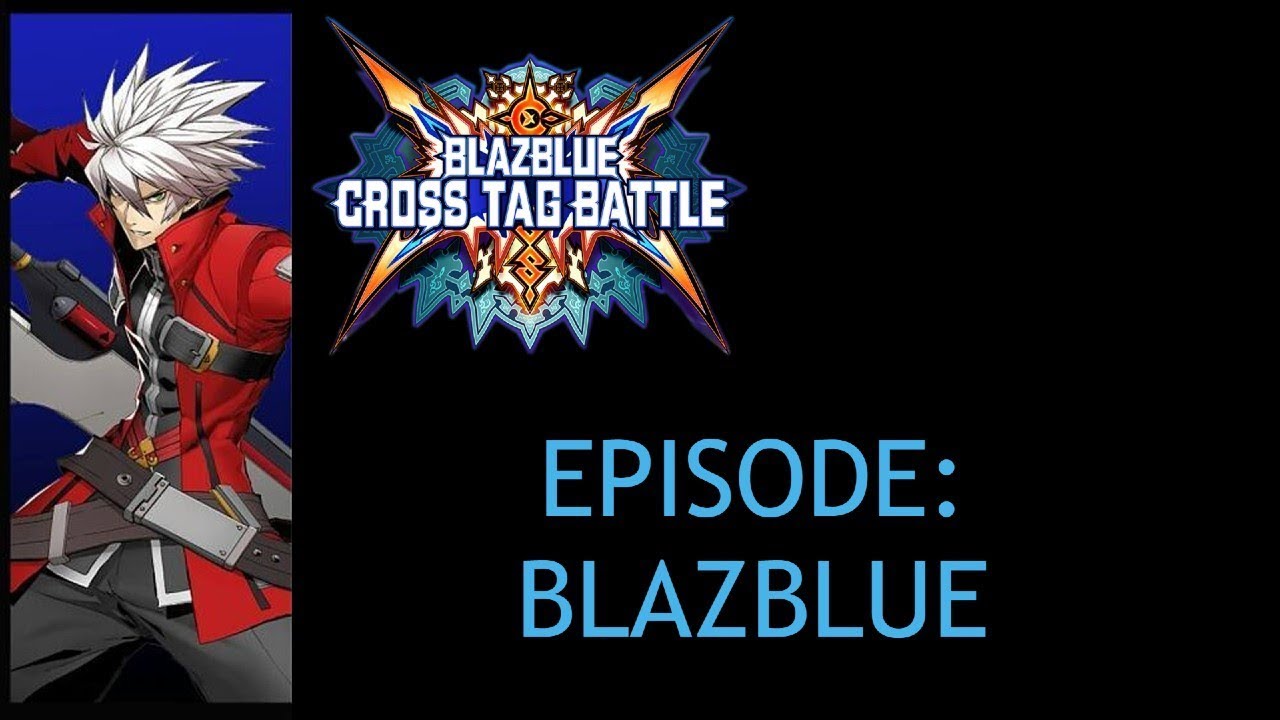 BlazBlue Cross Tag Battle story mode: Blazblue Episode - YouTube
