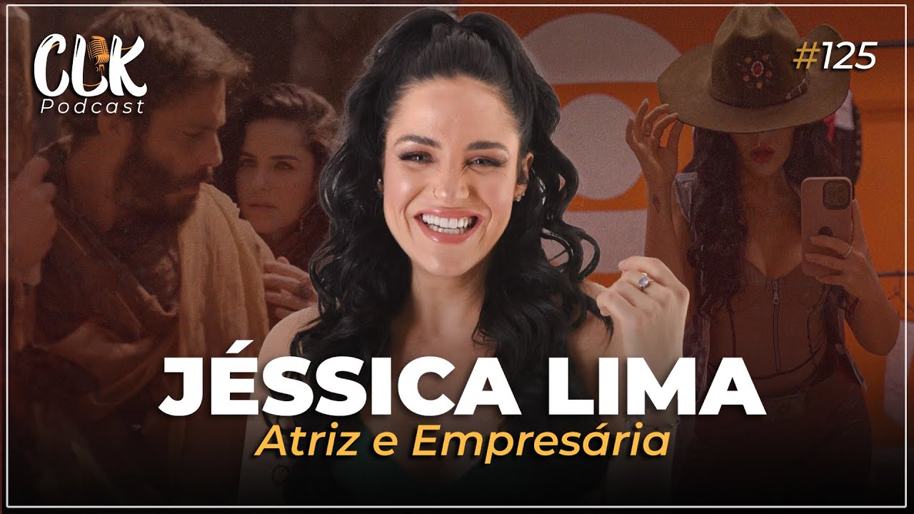 DIRETO DAS NOVELAS: Conversa com Jessica Lima - CLK PODCAST #125 - YouTube