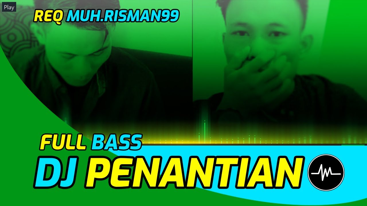 DJ PENANTIAN BREAKBEAT FULL BASS - REQ RISMAN @MUH.RISMAN99 - YouTube