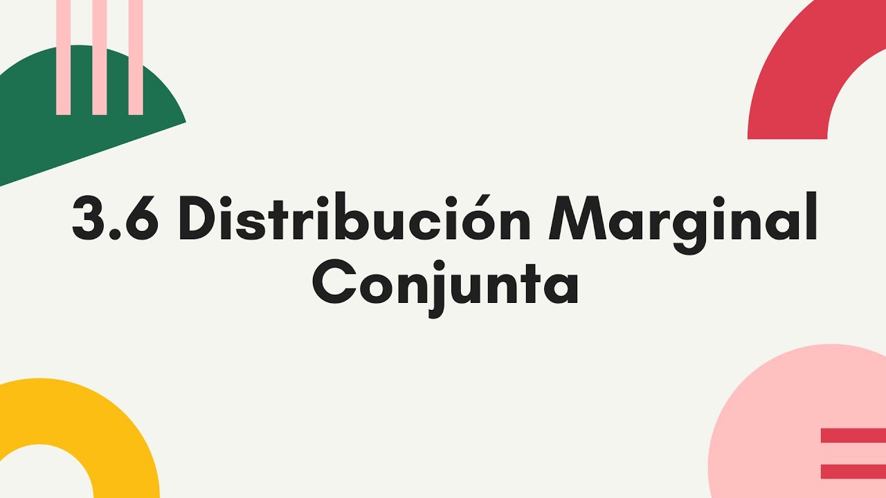 3.6 Distribución Marginal Conjunta - YouTube