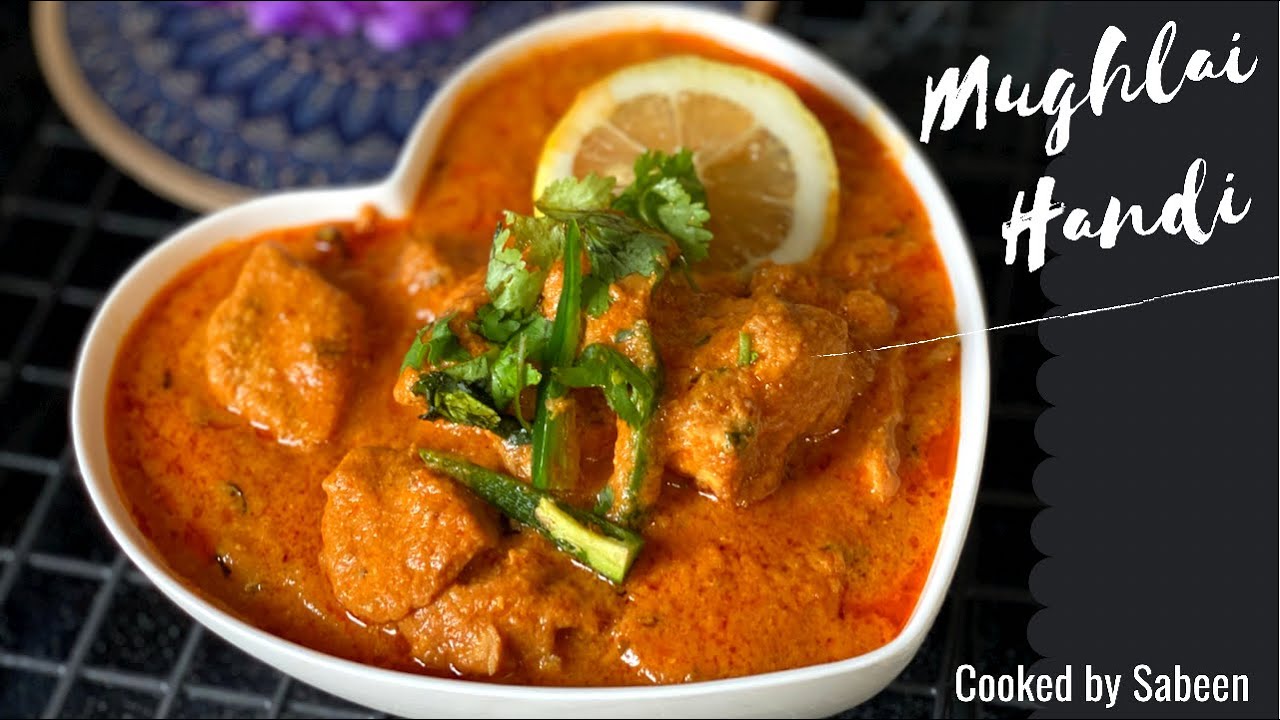 MUGHLAI CHICKEN HANDI / Cooked by Sabeen - YouTube