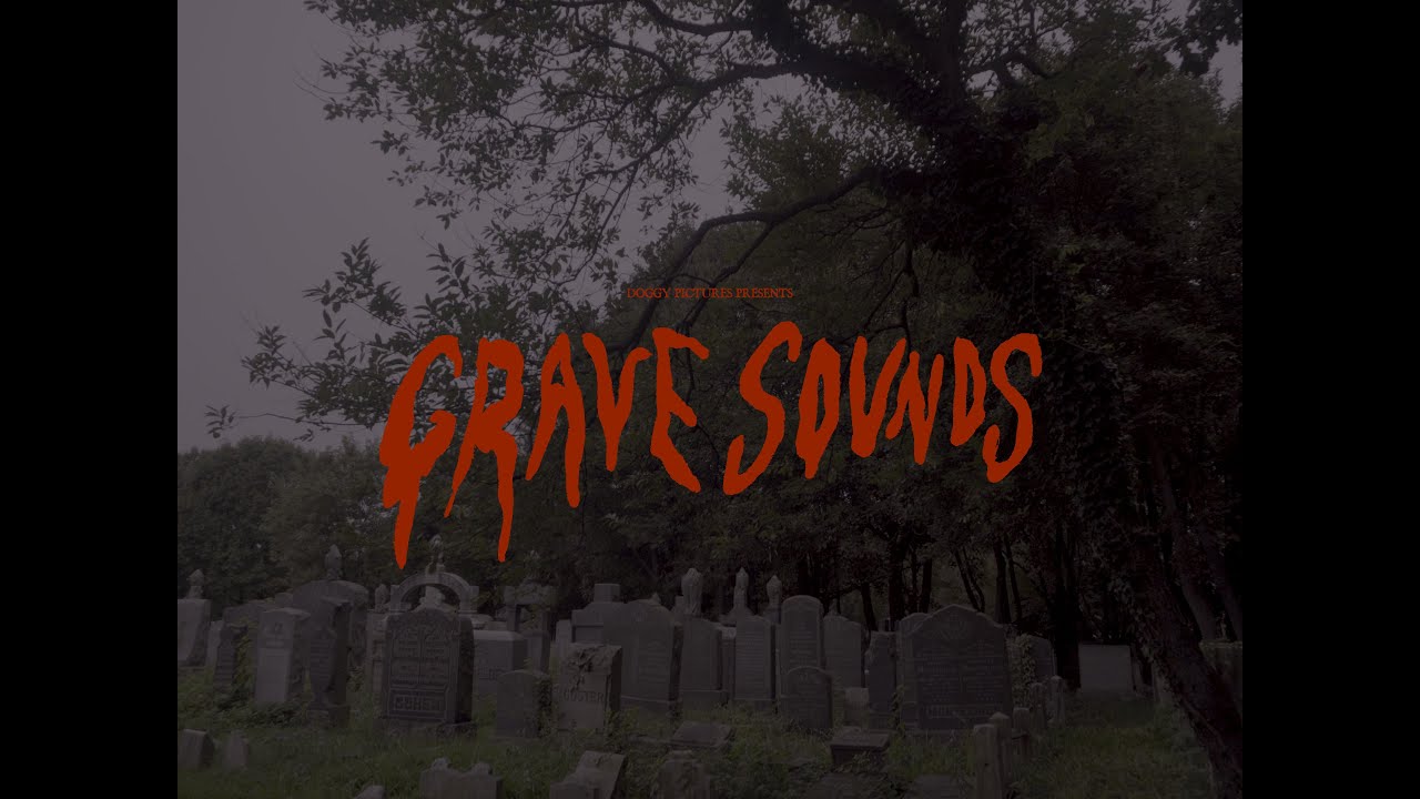 Grave Sounds - YouTube