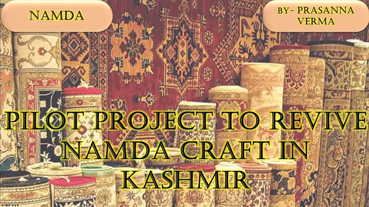 Pilot Project to revive Namda Craft in Kashmir @sirfIAS - YouTube