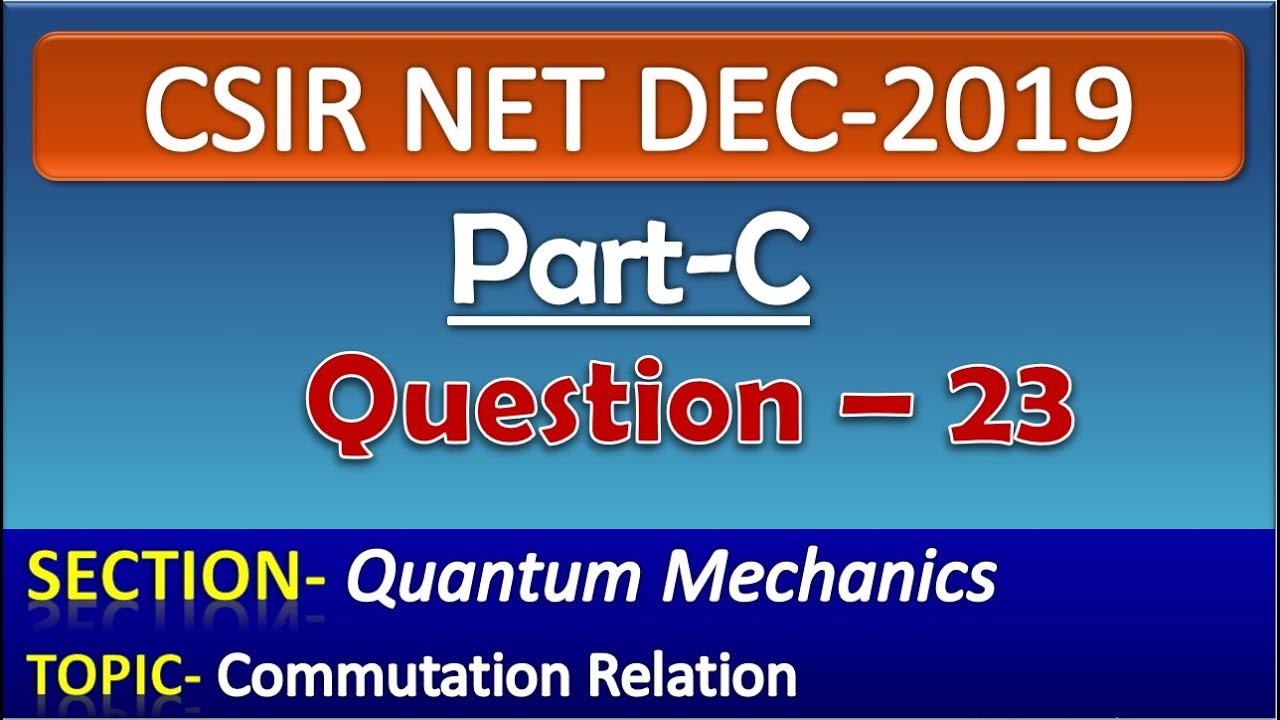 CSIR NET DECEMBER 2019 Physics Solution|Part-C| Question-23| Quantum ...