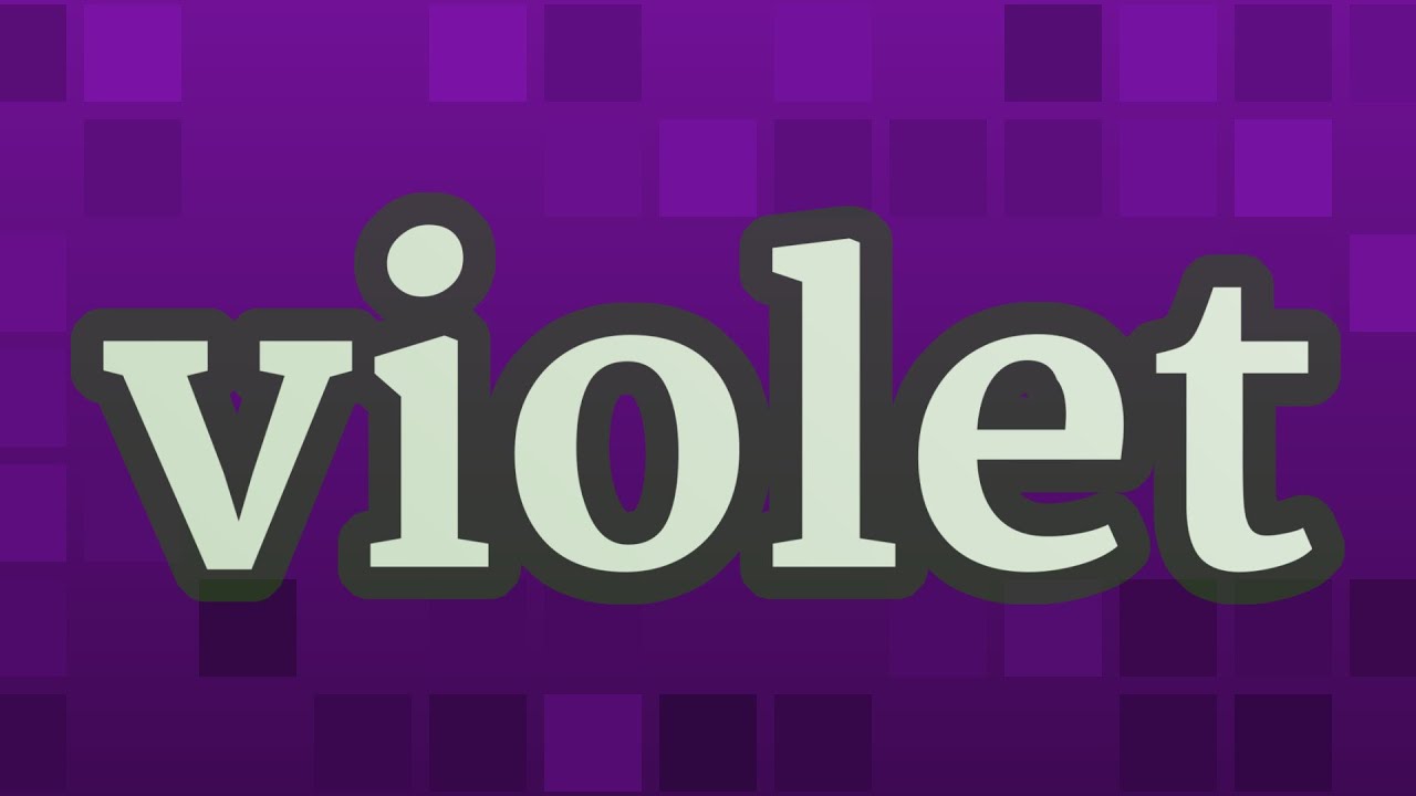 VIOLET pronunciation • How to pronounce VIOLET - YouTube