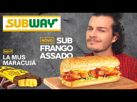 PROVAMOS O NOVO LANCHE DO SUBWAY: FRANGO ASSADO COM MOLHO CAIPIRA E LA ...