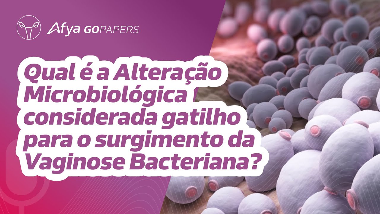 Qual é a alteração microbiológica considerada gatilho para o surgimento ...