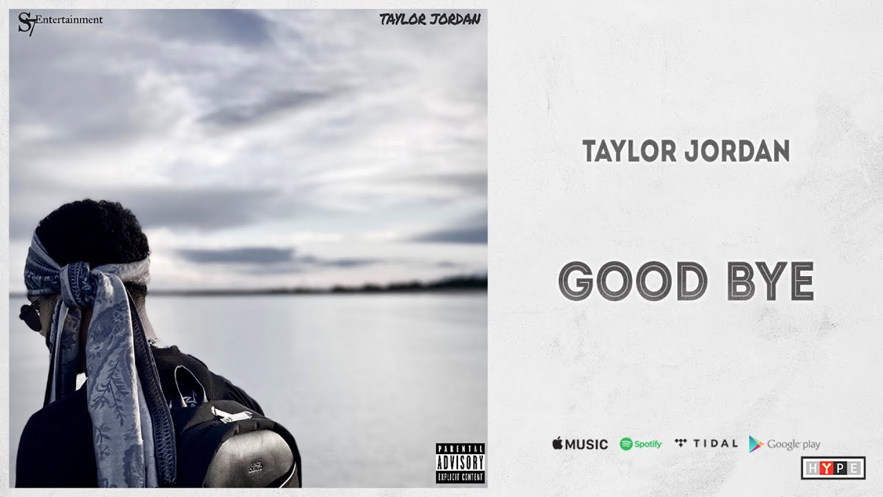 Taylor Jordan - "Good Bye" - YouTube
