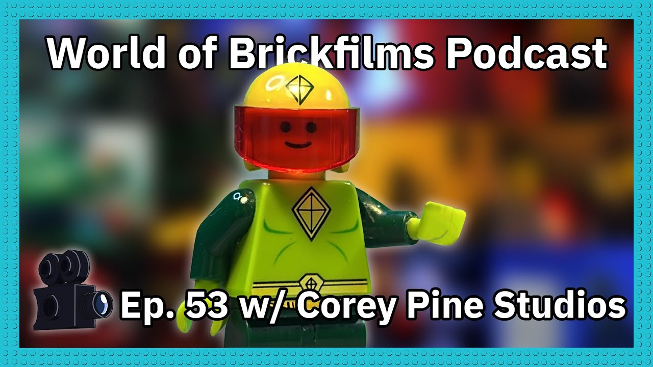 World of Brickfilms Podcast Episode 53 w/Corey Pine Studios - YouTube
