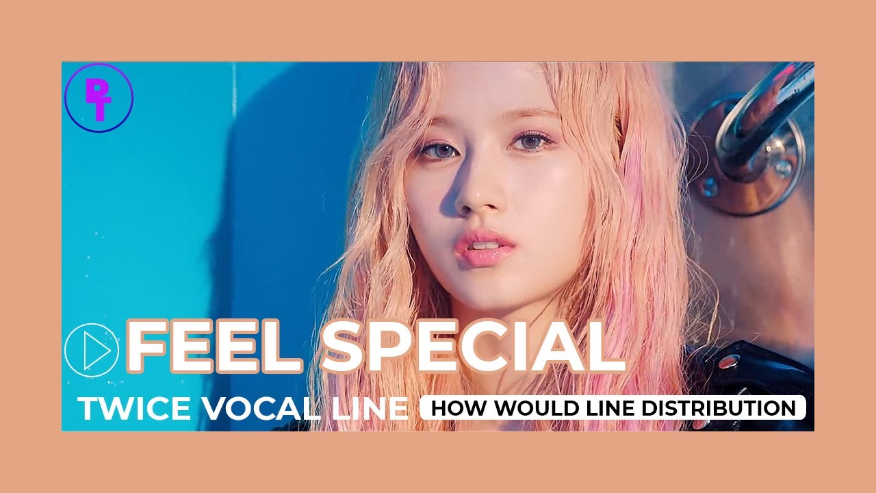 HOW WOULD TWICE VOCAL LINE SING FEEL SPECIAL - YouTube