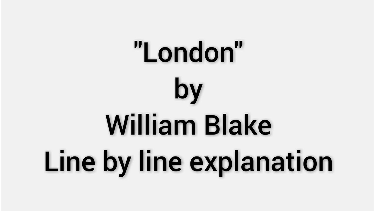 "London" by William Blake - line by line explanation. - YouTube