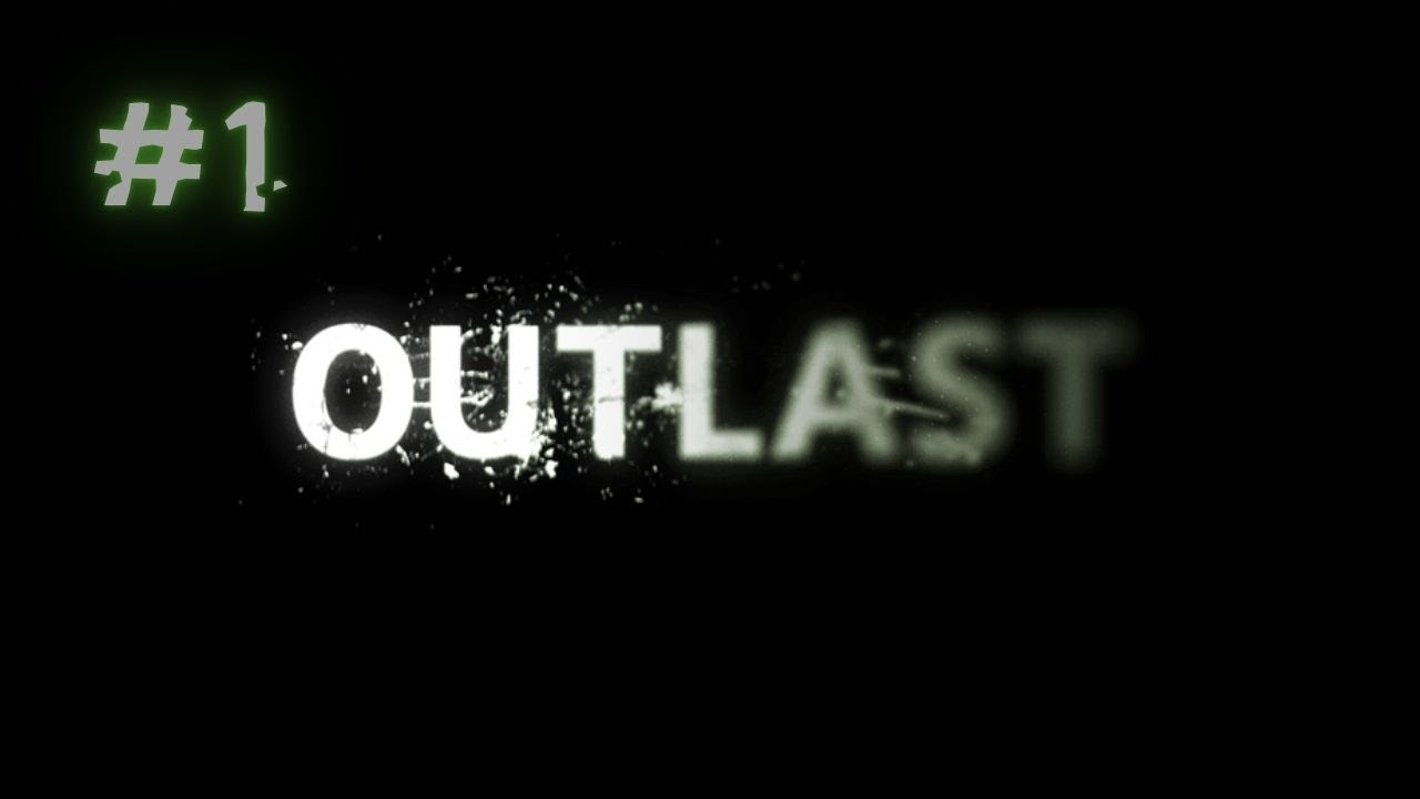 Outlast - Part 1 (Chapter 1: Administration Block) - YouTube