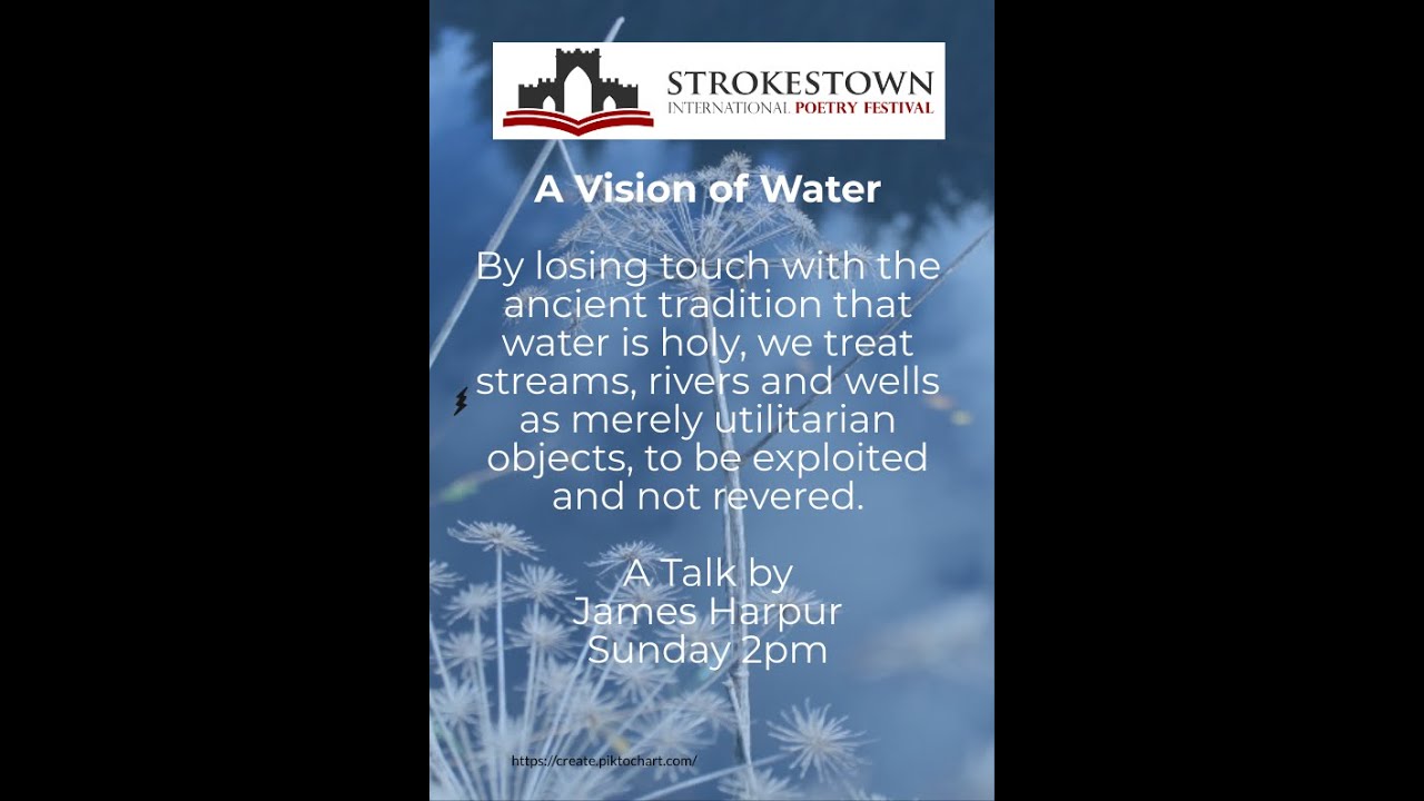 James Harpur A Vision of Water; A Talk on Poetry, Water and the ...