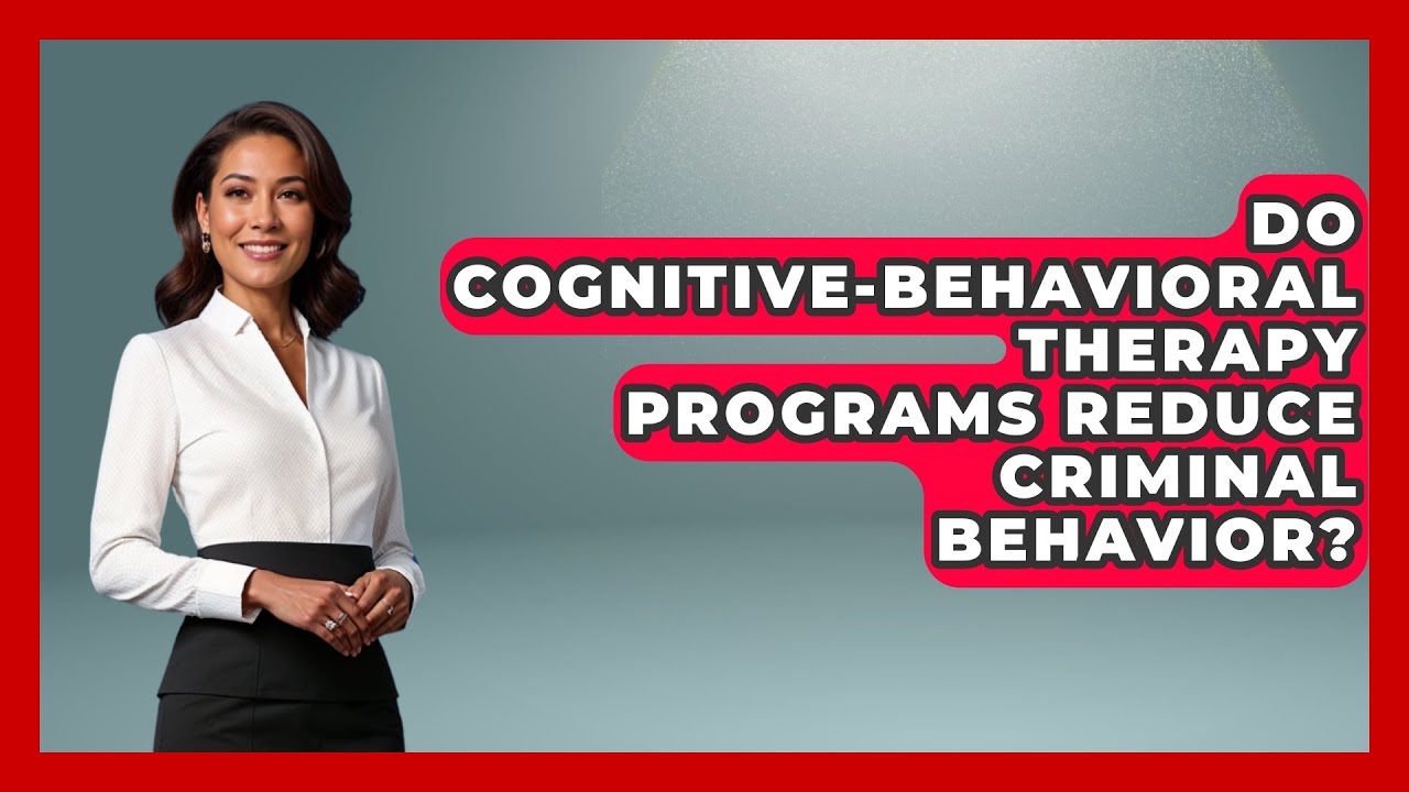 Do Cognitive-Behavioral Therapy Programs Reduce Criminal Behavior ...