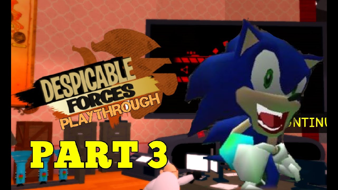DESPICABLE FORCES PLAYTHROUGH PART 3 - YouTube