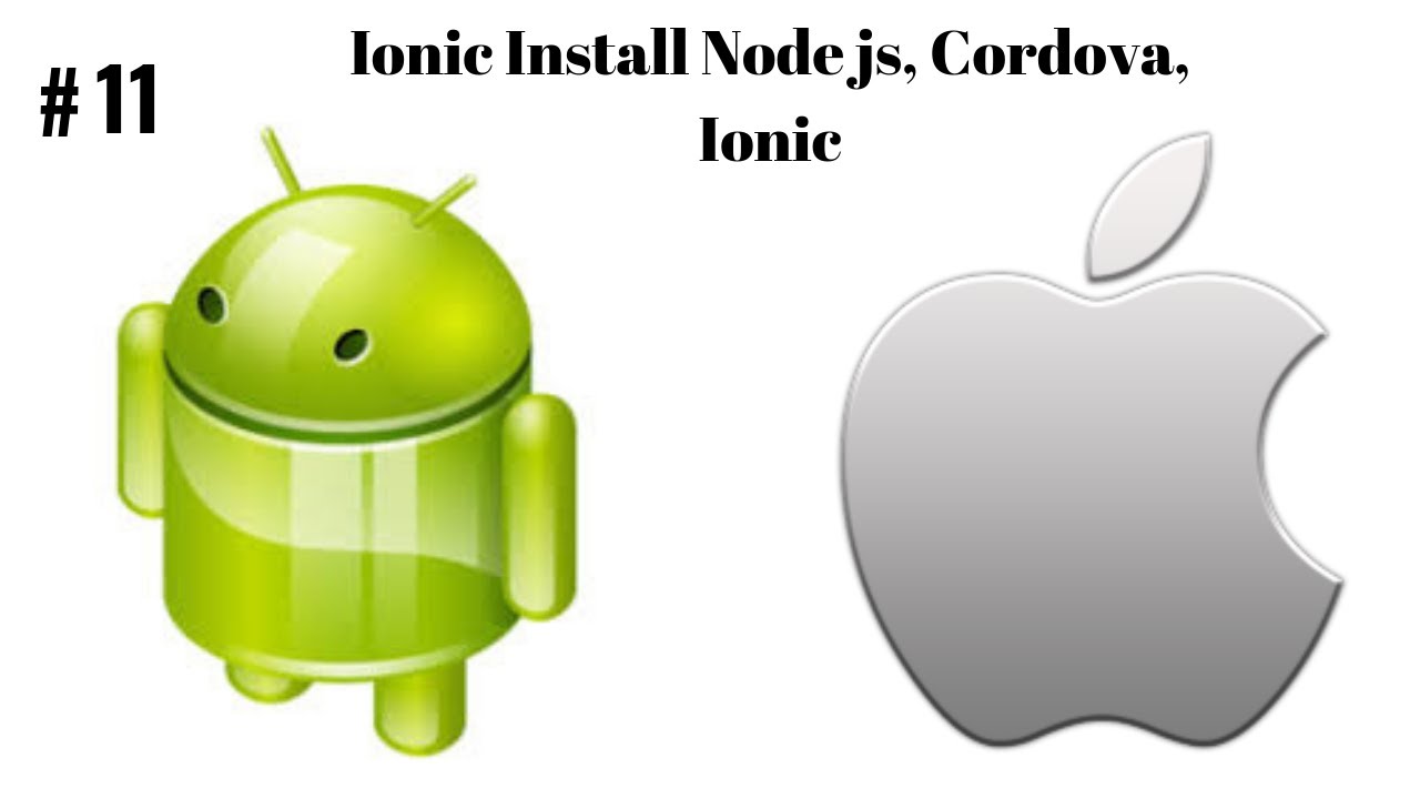 11-Install Node js, Cordova, Ionic - YouTube