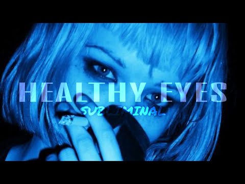 sağlıklı göz subliminal ( aşırı güçlü )