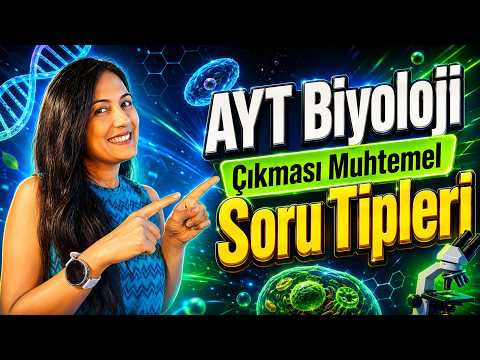 19 SORUDA AYT BİYOLOJİDE ÇIKMASI MUHTEMEL SORULAR